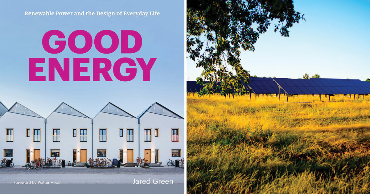 good energy is a book about the future of designing with renewable energy