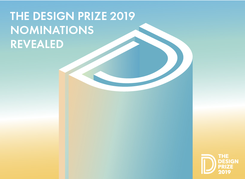 THE DESIGN PRIZE 2019 nominations are... THE DESIGN PRIZE 2019 ...